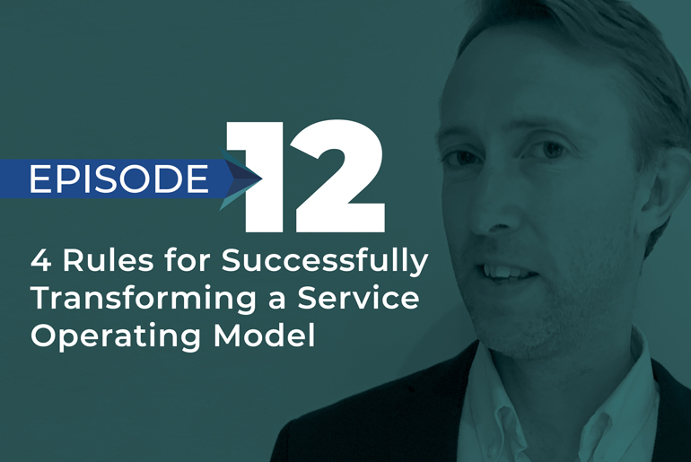 4 Rules for Successfully Transforming a Service Operating Model ...