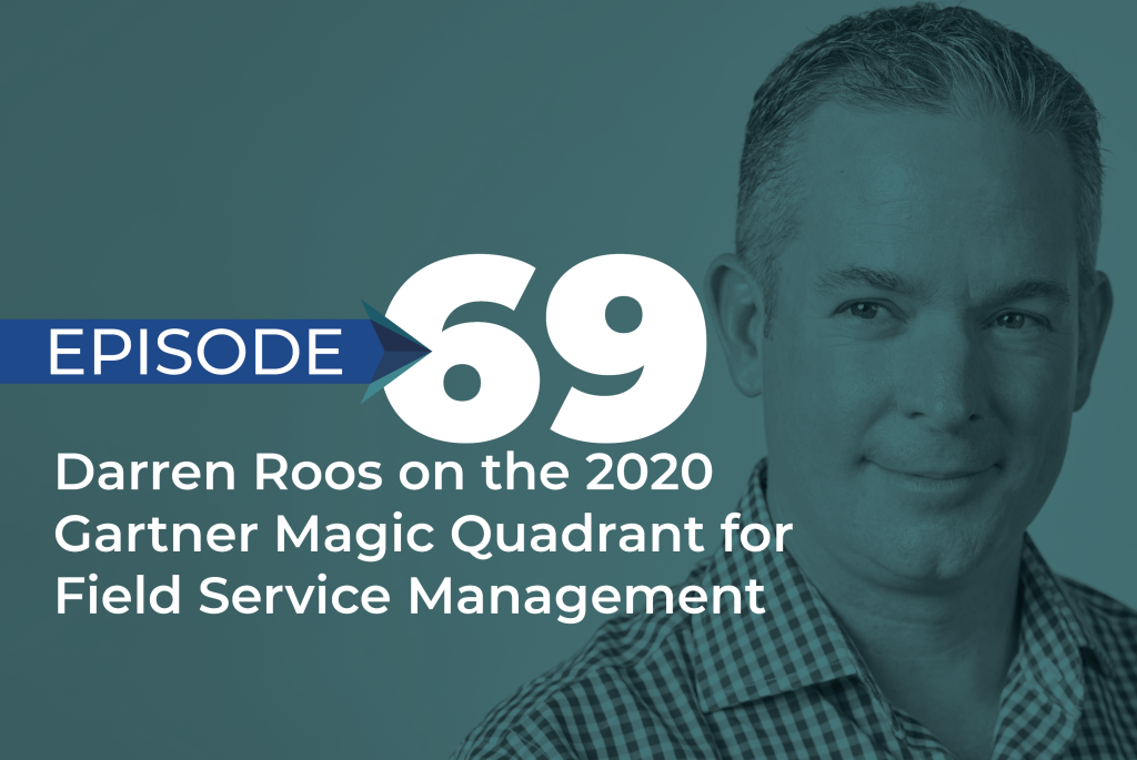 Darren Roos on the 2020 Gartner Magic Quadrant for Field Service ...