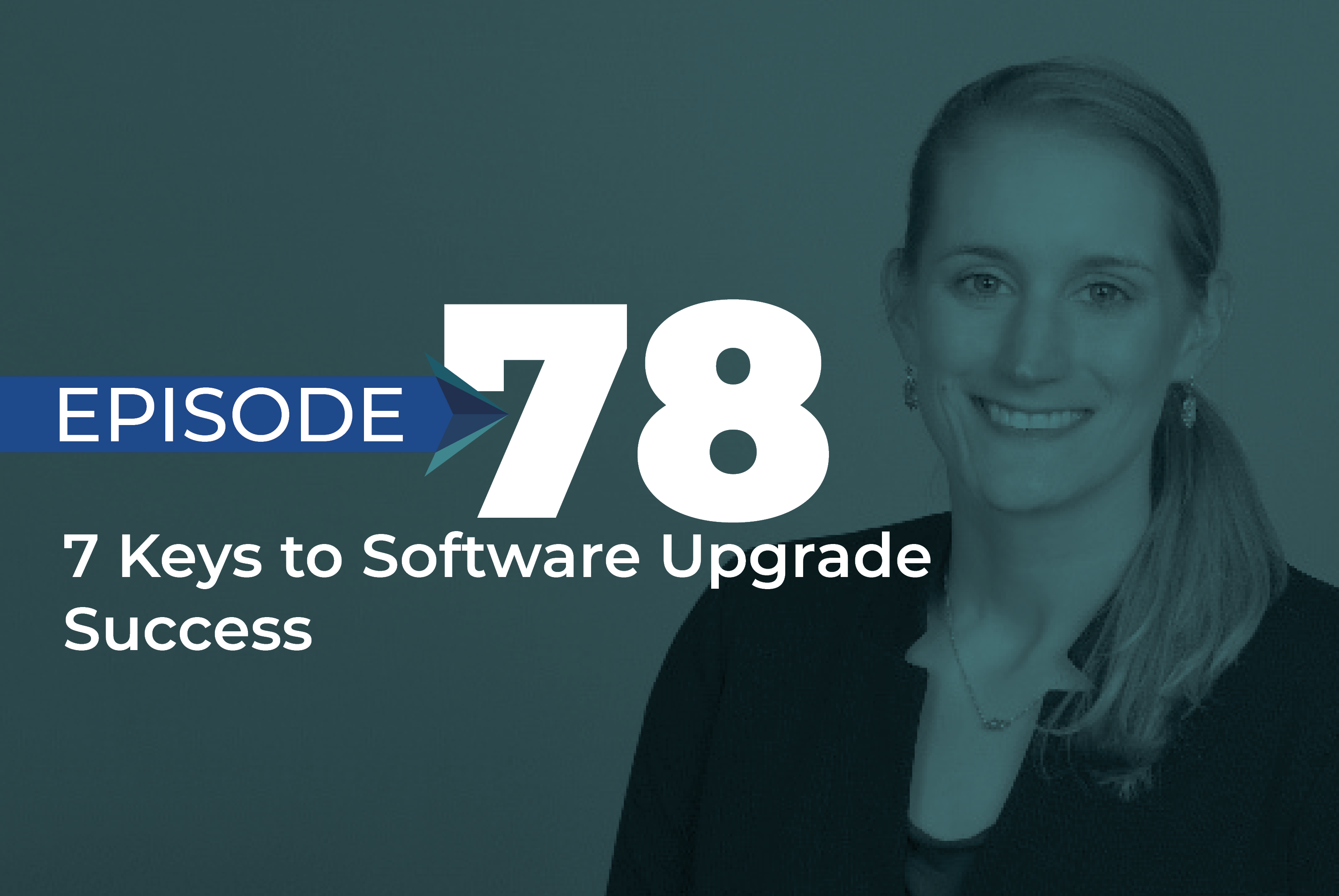 7 Keys to Software Upgrade Success - Future of Field Service