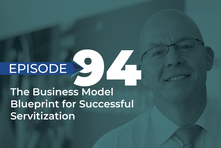 The Business Model Blueprint for Successful Servitization - Future of ...