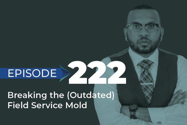 Breaking the (Outdated) Field Service Mold - Future of Field Service