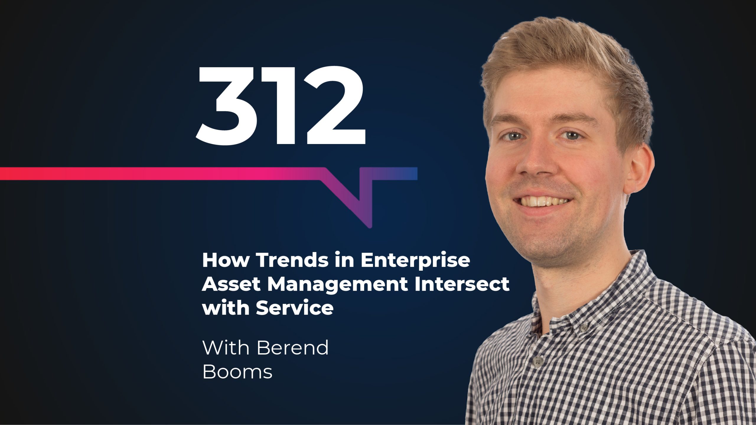 How Trends in Enterprise Asset Management Intersect with Service ...